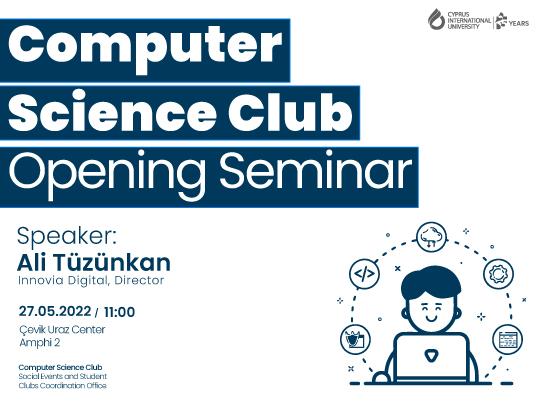Computer Science Club Opening Seminar | Cyprus International University